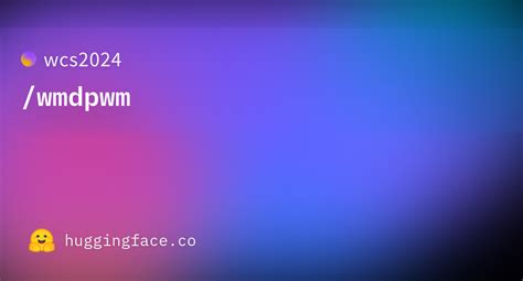 Wcs2024wmdpwm · Datasets At Hugging Face