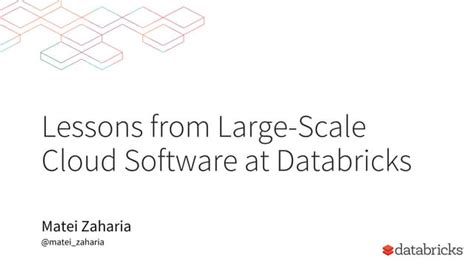 Lessons From Large Scale Cloud Software At Databricks Ppt