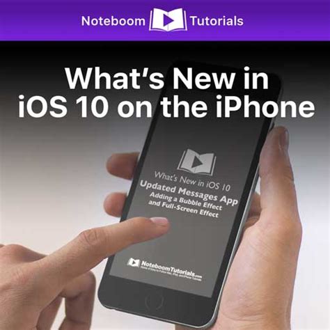 Whats New In Ios 10 On The Iphone Noteboom Tutorials