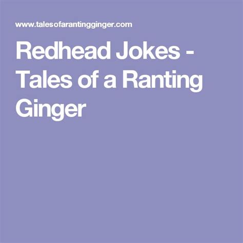 Redhead Jokes Tales Of A Ranting Ginger