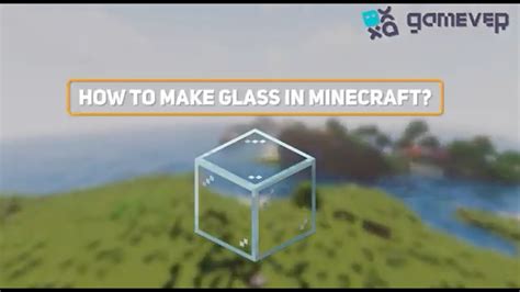 How To Make Glass In Minecraft Tutorialstep By Step Guide Youtube