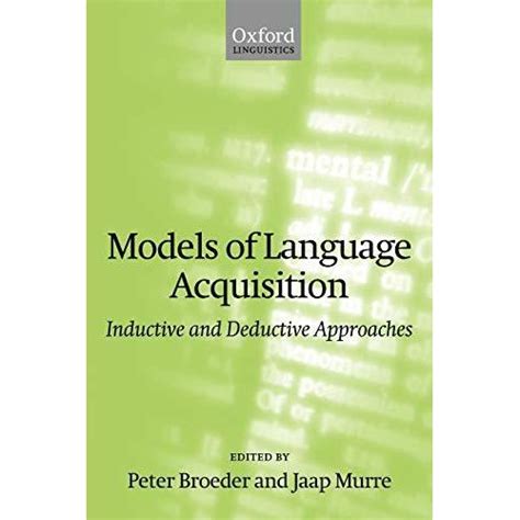 Oxford University Press Models Of Language Acquisition Inductive And Deductive Approaches