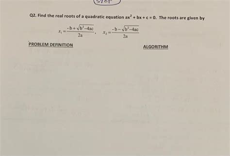 solved q2 find the real roots of a quadratic equation