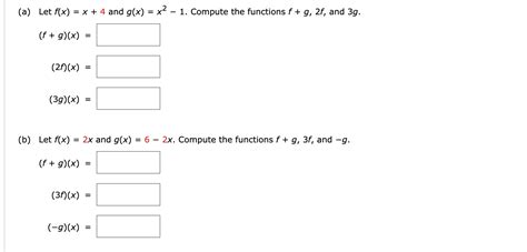 Solved A Let F X X 4 And G X X2−1 Compute The Functions