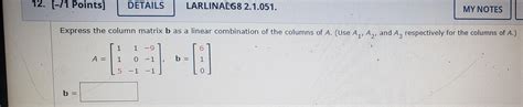 solved express the column matrix b as a linear combination