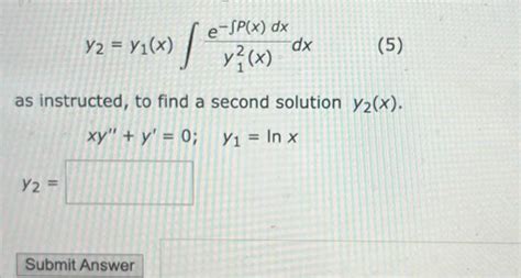 Solved Y2y1x∫y12xe−∫pxdxdx As Instructed To Find A