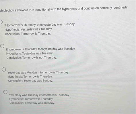 Which Choice Shows A True Conditional With The Hypothesis And
