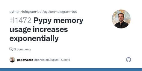 Pypy Memory Usage Increases Exponentially · Issue 1472 · Python