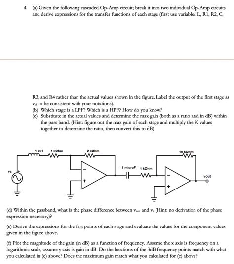 Solved Given The Following Cascaded Op Amp Circuit Break It Into Two Individual Op Amp