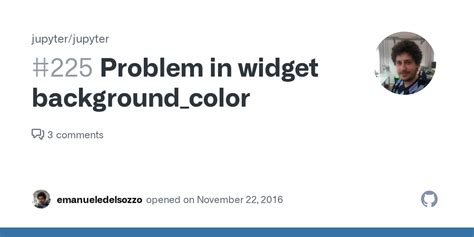 Problem In Widget Backgroundcolor · Issue 225 · Jupyterjupyter · Github