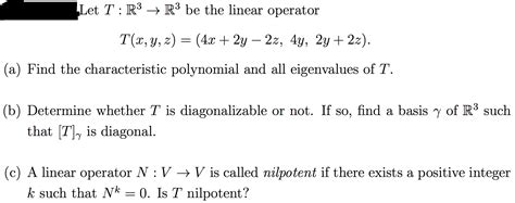solved let t r3 → r3 be the linear operator t x y z