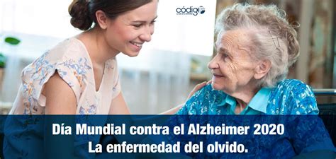 Día Mundial Contra El Alzheimer 2020 La Enfermedad Del Olvido Código F
