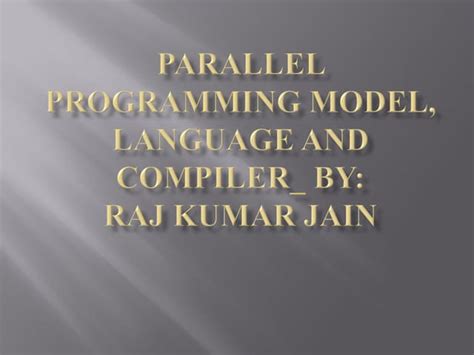 Parallel Programming Model Language And Compiler In Aca Pdf