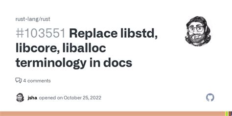 Replace Libstd Libcore Liballoc Terminology In Docs · Issue 103551 · Rust Langrust · Github