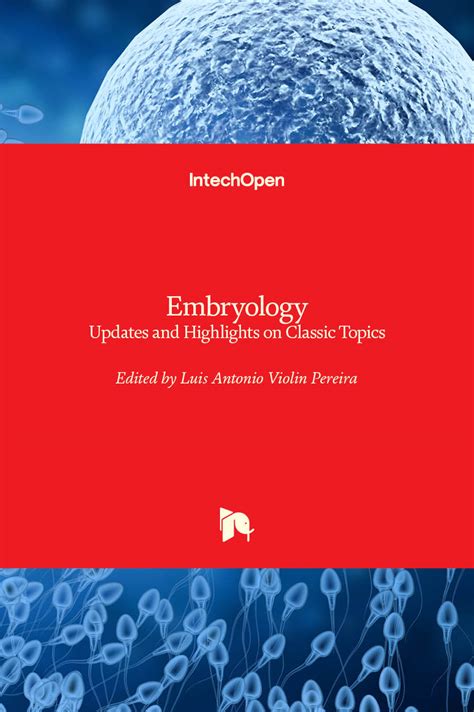 Embryology Updates And Highlights On Classic Topics Intechopen