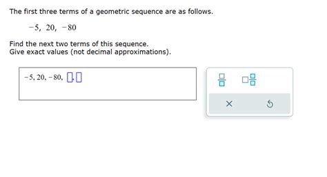 Solved The First Three Terms Of A Geometric Sequence Are As Chegg