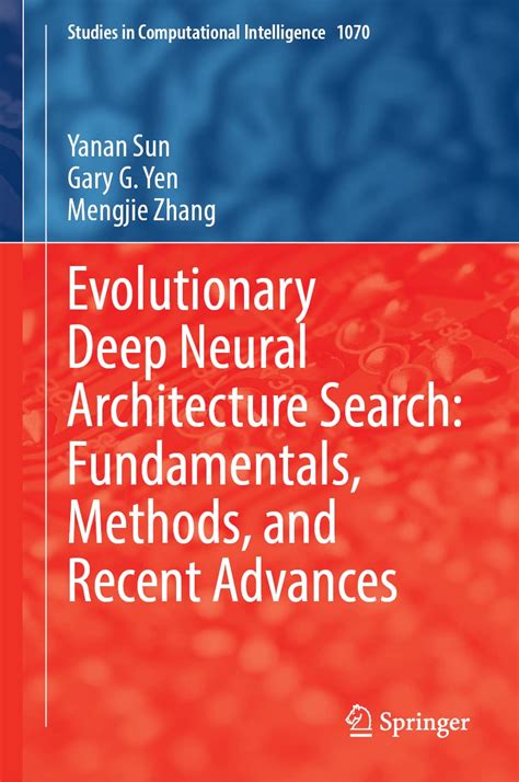 Evolutionary Deep Neural Architecture Search Fundamentals Methods And Recent Advances PDF