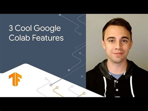 Google Colab Features You May Have Missed