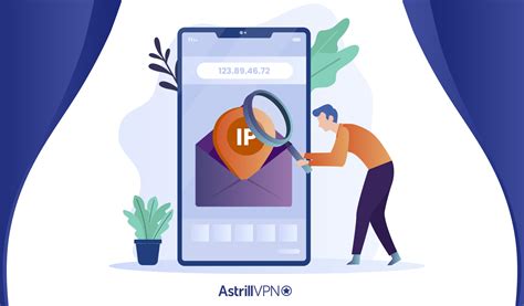 How To Find An Email Ip Address And Track Its Sender Astrillvpn Blog