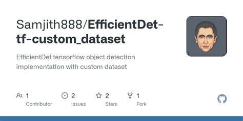 Github Samjith888 Efficientdet Tf Custom Dataset Efficientdet Tensorflow Object Detection