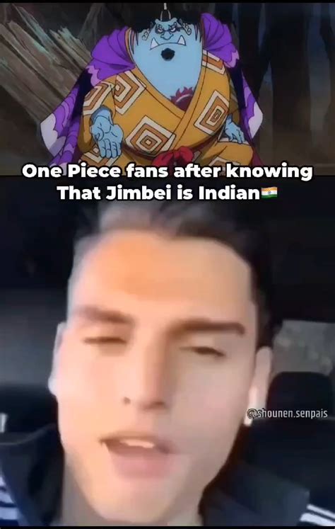 My Reaction After Knowing Jimbei Would Be Indian In Real Life R Animeindian