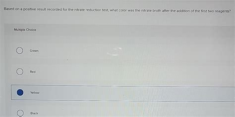 Solved Based On A Positive Result Recorded For The Nitrate