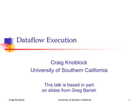 Ppt Dataflow Execution Dataflow Execution Craig Knoblock University