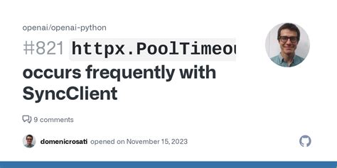 `xpooltimeout` Occurs Frequently With Syncclient · Issue 821 · Openaiopenai Python · Github