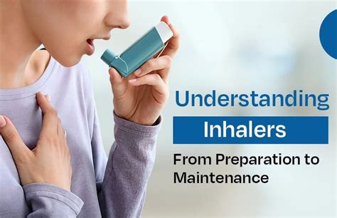 Understanding Inhalers From Preparation To Maintenance