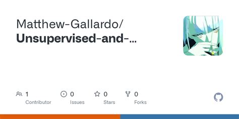 GitHub Matthew Gallardo Unsupervised And Clusters
