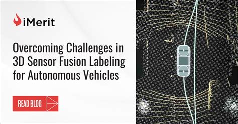 Imerit Technology On Linkedin Overcoming Challenges In 3d Sensor Fusion Labeling For Autonomous