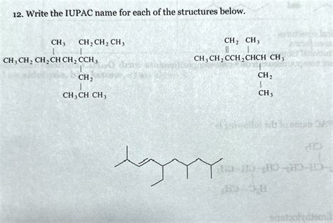 12 write the iupac name for each of the structures below ch3 ch2 ch2