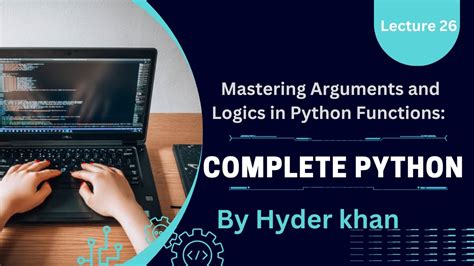 Mastering Arguments And Logics In Function Complete Python Course