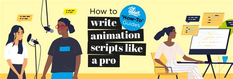 Alive With Ideas Blog How To Write Animation Scripts Like A Pro