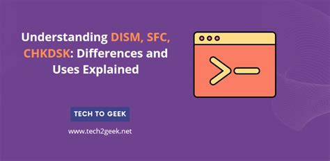 understanding dism sfc chkdsk differences and uses explained artofit