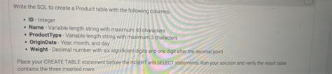 Solved Write The Sql To Create A Product Table With The
