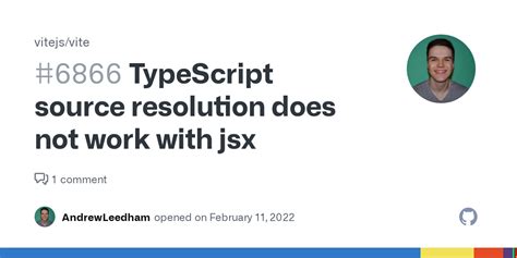 typescript source resolution does not work with jsx · issue 6866 · vitejs vite · github
