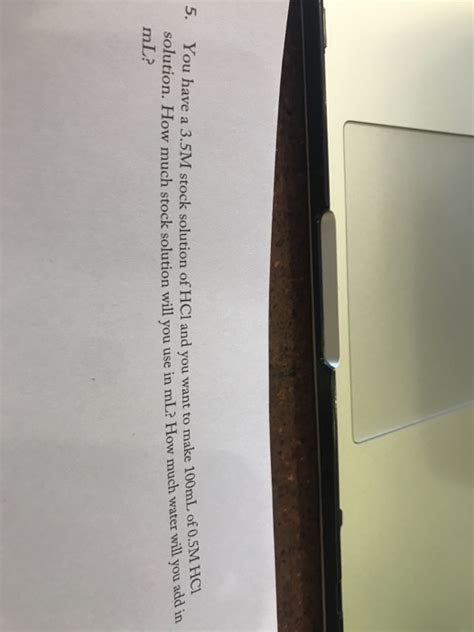 Solved 5 You Have A 3 5M Stock Solution Of HCl And You Want Chegg Com
