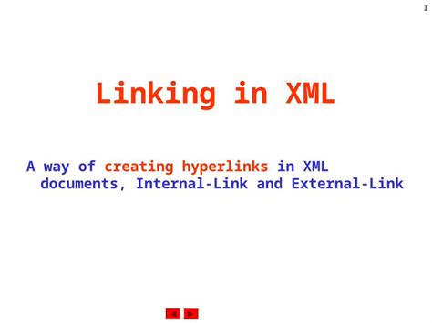 Ppt 1 Linking In Xml A Way Of Creating Hyperlinks In Xml Documents Internal Link And External
