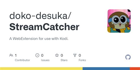 Github Doko Desukastreamcatcher A Webextension For Chrome For Use