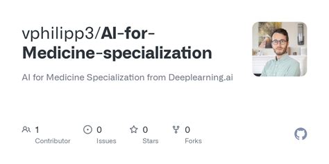 Github Vphilipp3 Ai For Medicine Specialization Ai For Medicine Specialization From