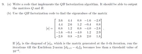 Solved Write A Code That Implements The QR Factorization Chegg Com