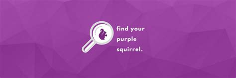 How To Capture Those Purple Squirrels