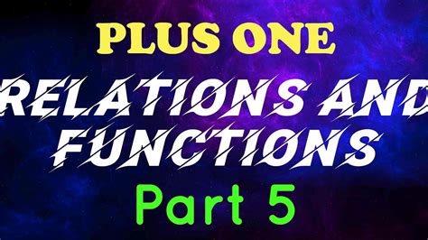 Ncert Class 11 Mathematics Chapter 2 Relations And Functions Part 5 Youtube