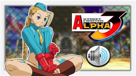 Street Fighter Alpha 3 Cammy Voice Clips Sound Effects Youtube