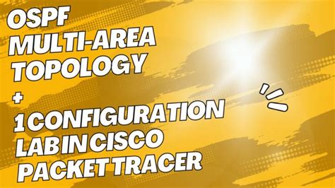 Ospf Multi Area Topology A Cisco Packet Tracer Lab Inside