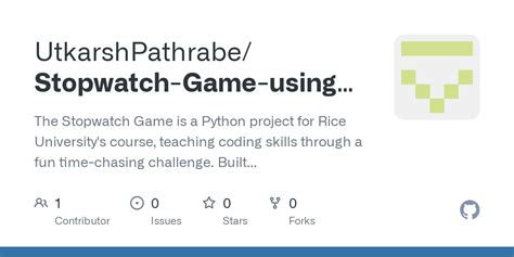 Github Utkarshpathrabestopwatch Game Using Python The Stopwatch