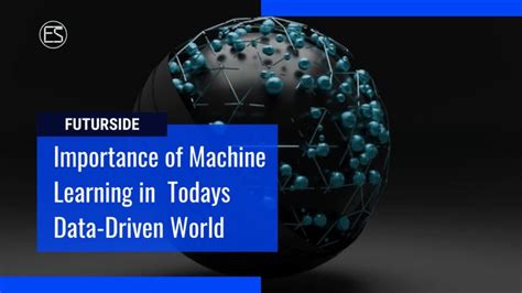 importance of machine learning for data processing in today s world