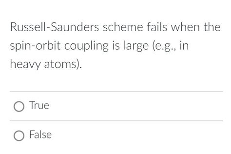 Solved Russell Saunders Scheme Fails When The Spin Orbit