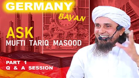 Ask Mufti Tariq Masood In Germany Masail Ka Hal Part 1 Mufti Tariq